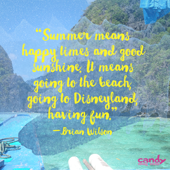 7 Quotes That Describe Our Summer Feels