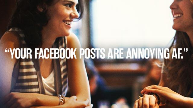 5 Things Your Friend Is Too Afraid To Say To You